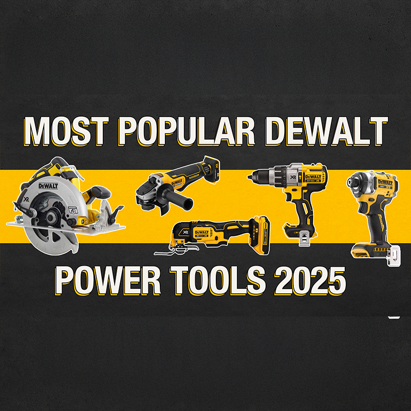 Most Popular DeWalt Power Tool Models of 2025 - PowerToolReplacementParts