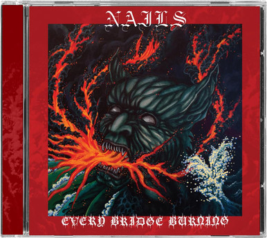 Nails 'Every Bridge Burning' CD Jewel Case