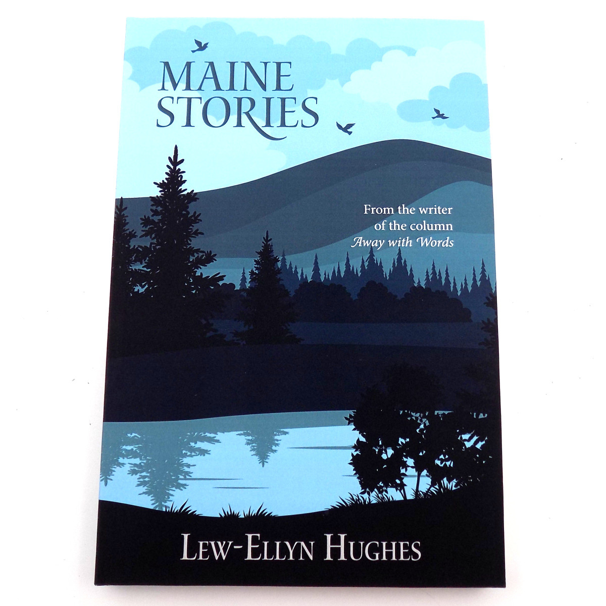 Maine Stories ~ LewEllyn Hughes - Moosehead Marketplace