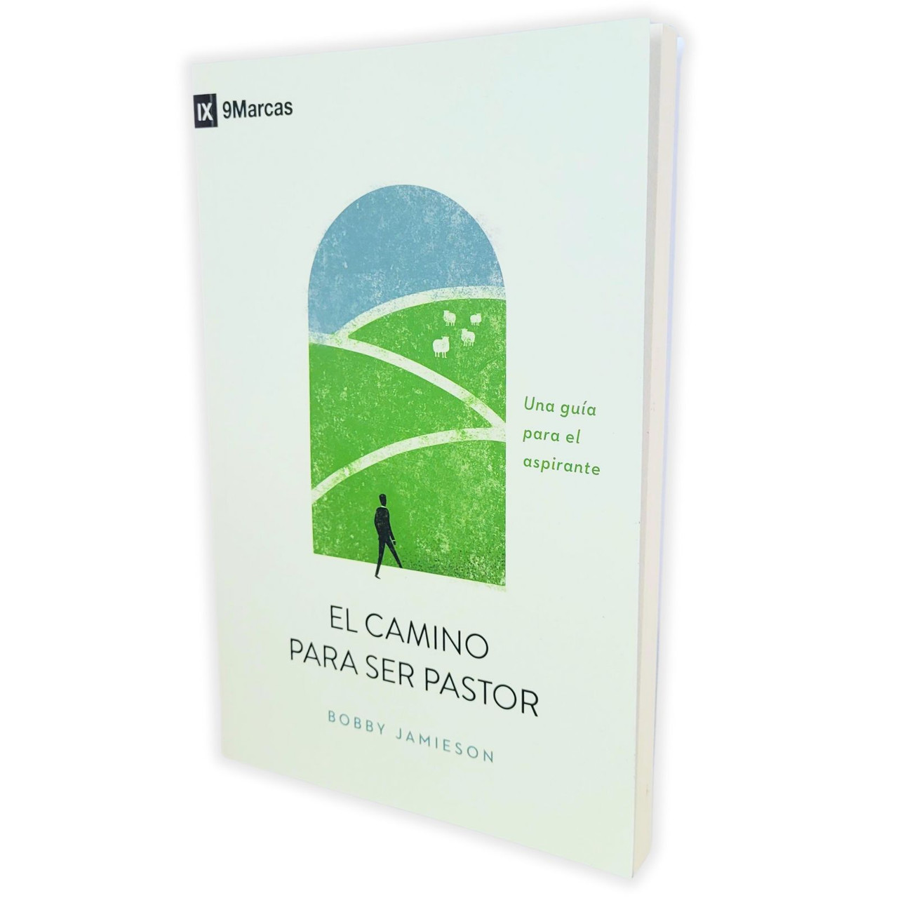 El Camino Para Ser Pastor, 9781955182997