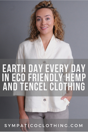 Earth Day every day: Eco-friendly hemp & Tencel clothing - Sympatico ...