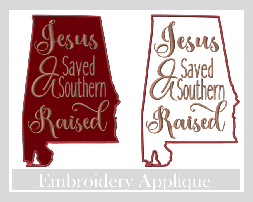 Jesus Saved & Southern Raised Appliqué Embordiery Designs