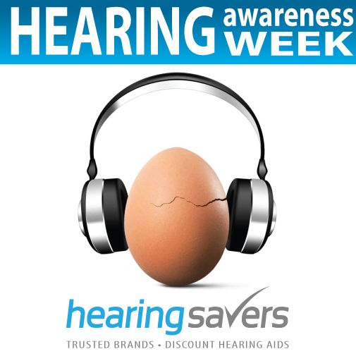 Hearing Awareness Week 2017 - Discounted at HEARING SAVERS