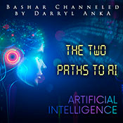 The Two Paths to AI - MP3 Audio Download - Bashar Communications