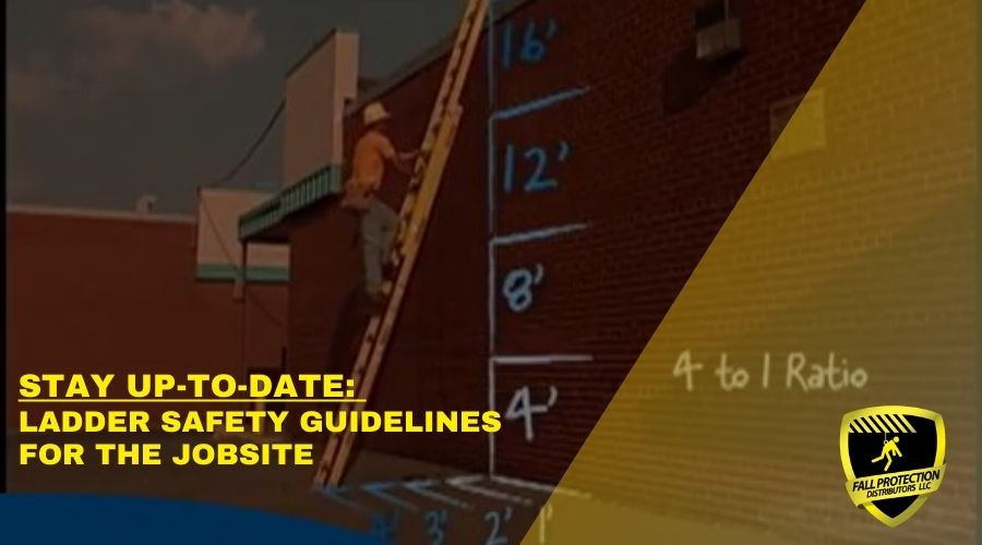 Ladder Safety Guide - Fall Protection Distributors, LLC