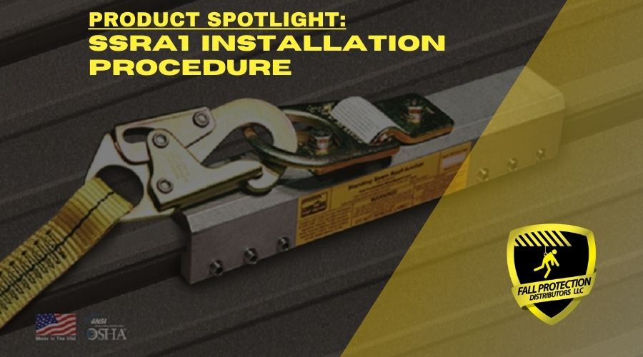 SSRA1 Installation - Fall Protection Distributors, LLC