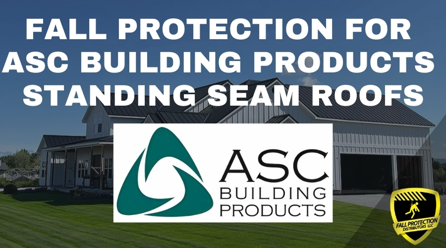 Fall Protection Strategy For ASC Building Products Roofs - Fall ...