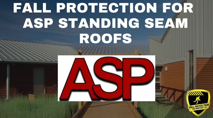 Fall Protection Strategies For ASP Standing Seam Roofs - Fall ...