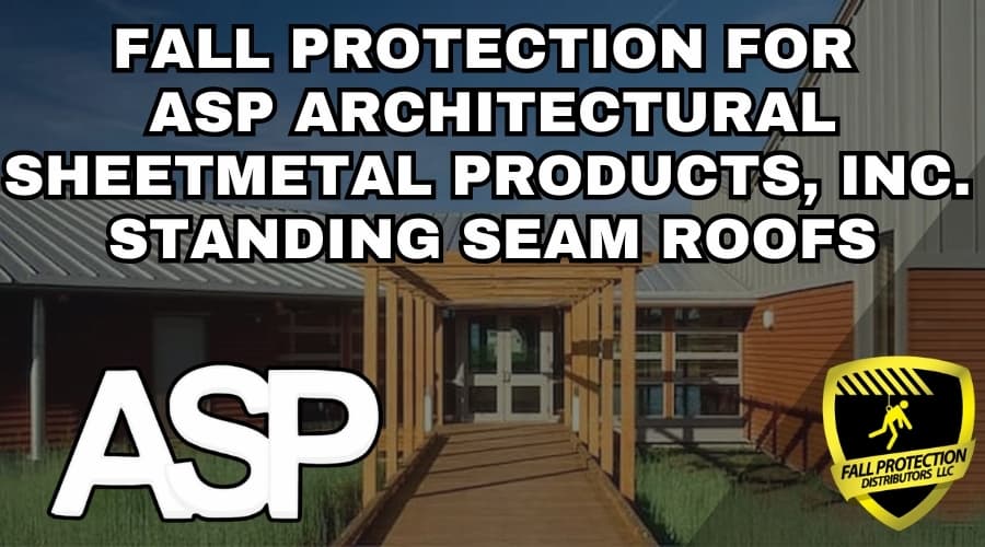 Fall Protection Strategies For ASP Standing Seam Roofs - Fall ...