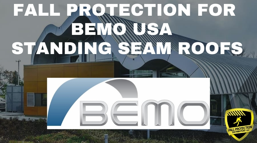 Fall Protection Strategies for BEMO USA Standing Seam Roofs - Fall ...