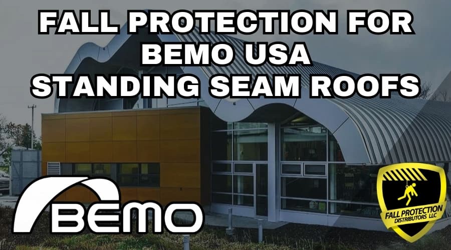 Fall Protection Strategies for BEMO USA Standing Seam Roofs - Fall ...