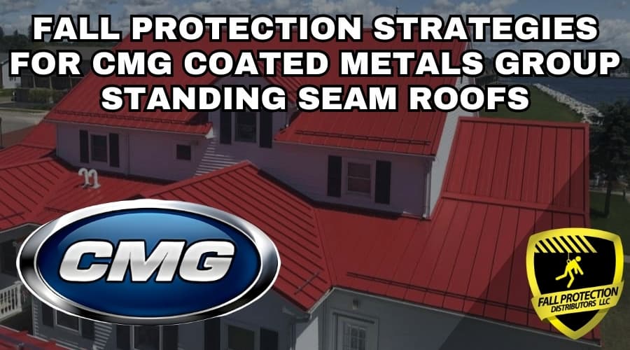 Fall Protection Strategies For CMG Standing Seam Roofs - Fall ...