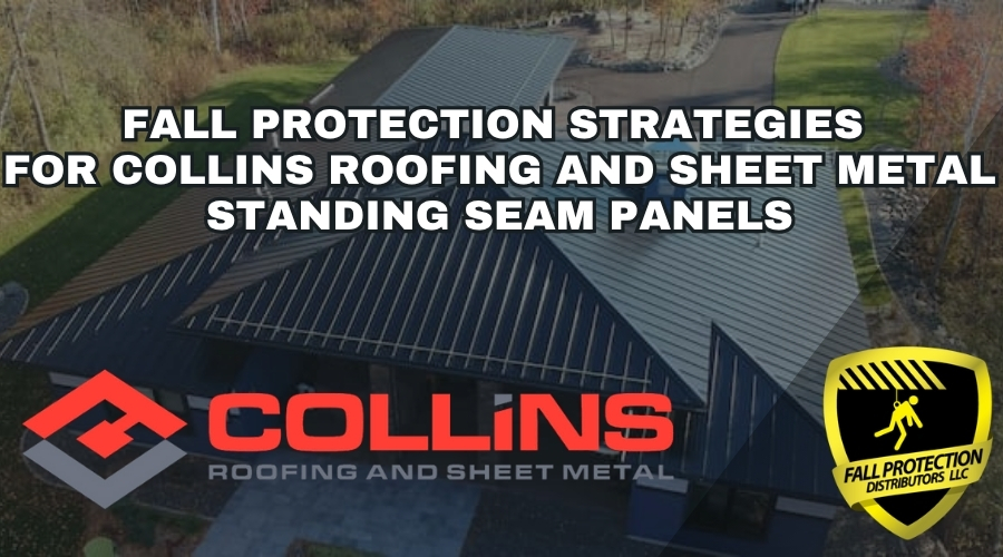 Fall Protection for Collins Roofing Standing Seam Roofs - Fall Protection Distributors, LLC