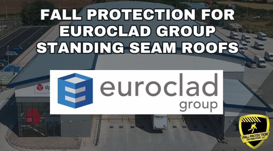 Fall Protection For EuroClad Standing Seam Roofs - Fall Protection ...