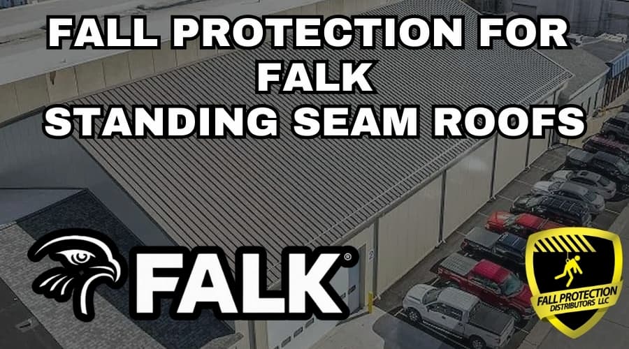Fall Protection For FALK Standing Seam Roofs - Fall Protection ...