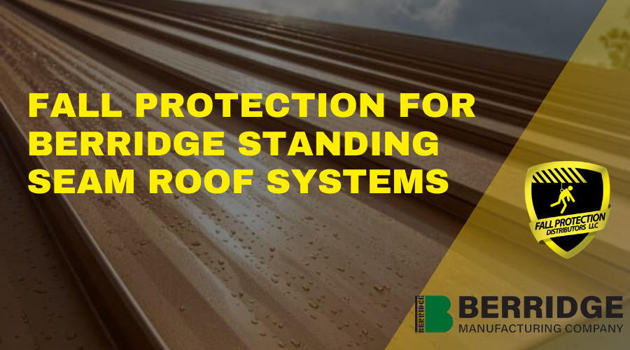 Fall Protection For Berridge Standing Seam Systems - Fall Protection ...