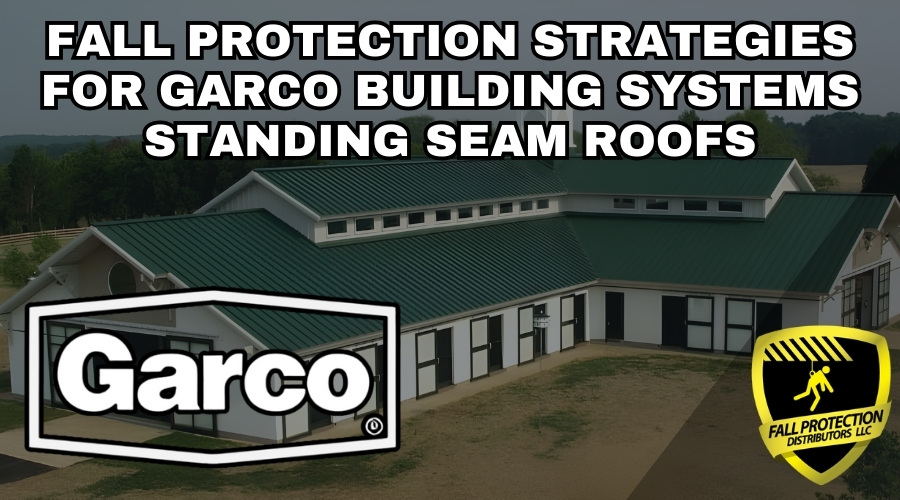 Fall Protection Strategies For Garco Standing Seam Roofs - Fall ...