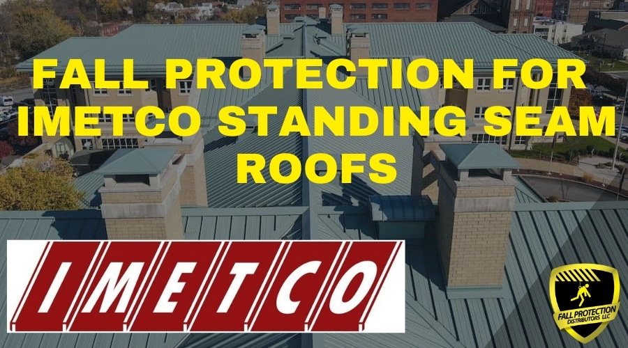 Fall Protection Strategies For Imetco Standing Seam Roofs - Fall ...