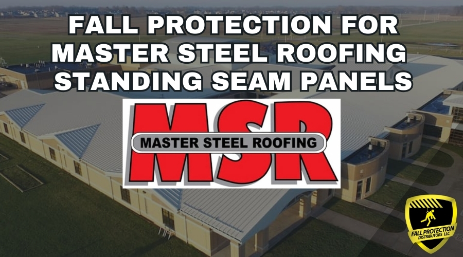 Fall Protection Strategies for Master Steel Roofing Panels - Fall ...