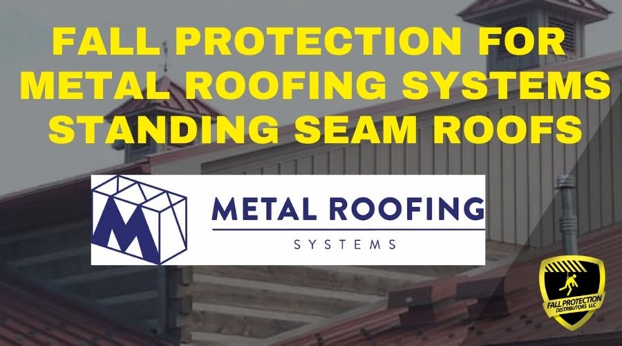 Fall Protection For Metal Roofing Systems Panels - Fall Protection ...