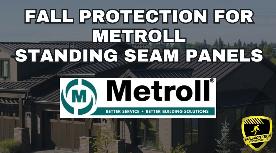Fall Protection Metroll Standing Seam Panels - Fall Protection ...