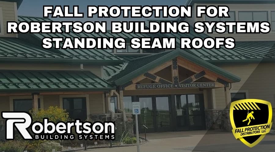 Fall Protection For Robertson Building Systems Roofs - Fall Protection ...