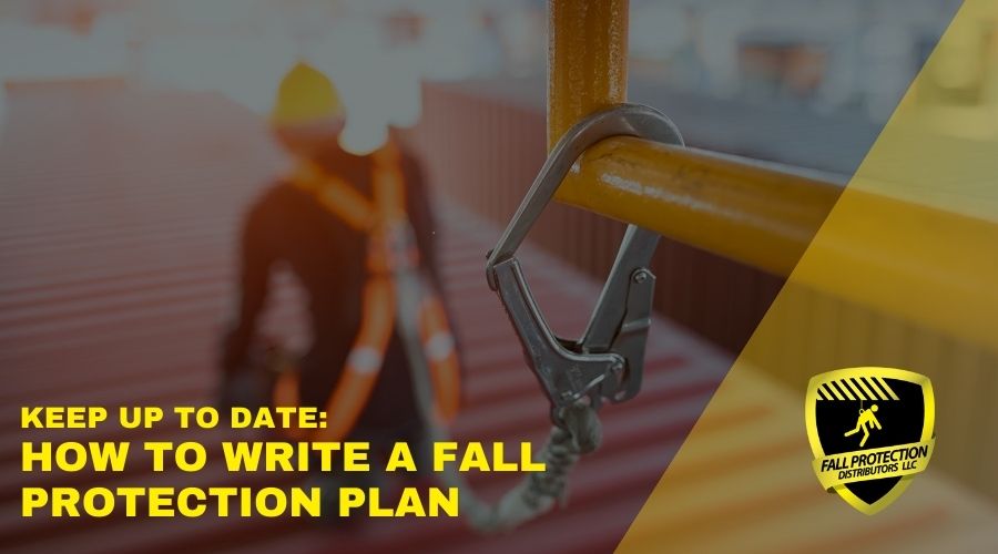 How To Write An Effective Safety Plan - Fall Protection Distributors, LLC