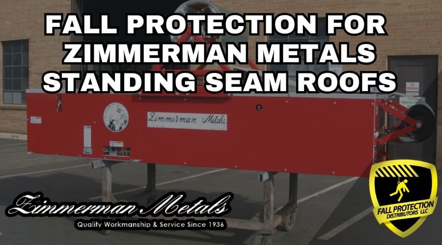 Fall Protection For Zimmerman Metals Standing Seam Panels - Fall ...