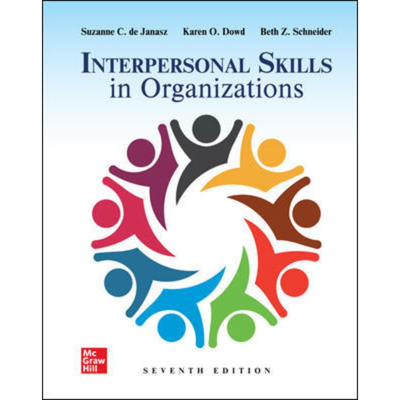 Interpersonal Skills In Organizations 7th Edition Suzanne De Janasz interpersonal-skills-in-organizations-7th-edition-suzanne-de-janasz