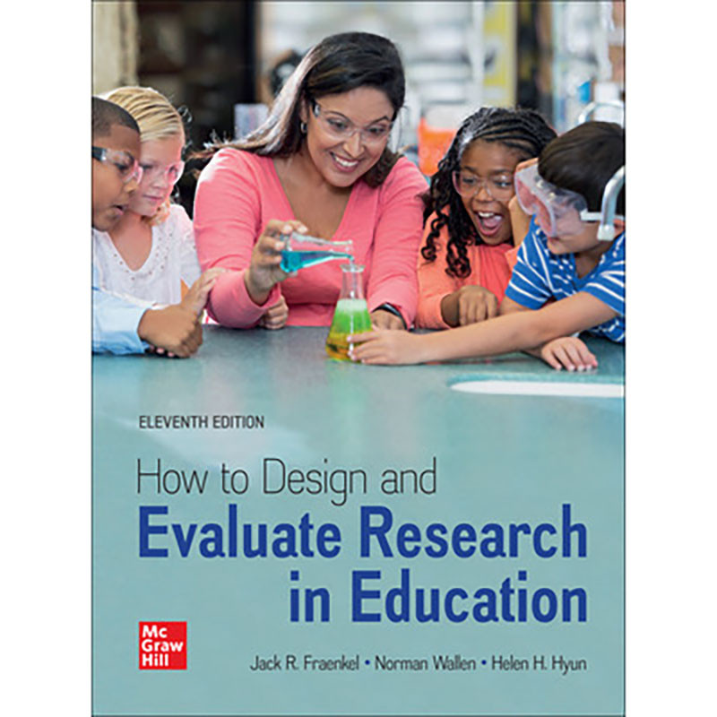 How to Design and Evaluate Research in Education (11th Edition) Jack ...