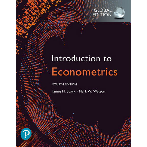 Introduction to Econometrics (4th Edition) James H. Stock, Mark W ...