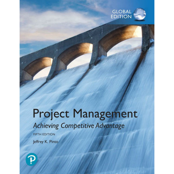 Project Management: Achieving Competitive Advantage (5th Edition ...