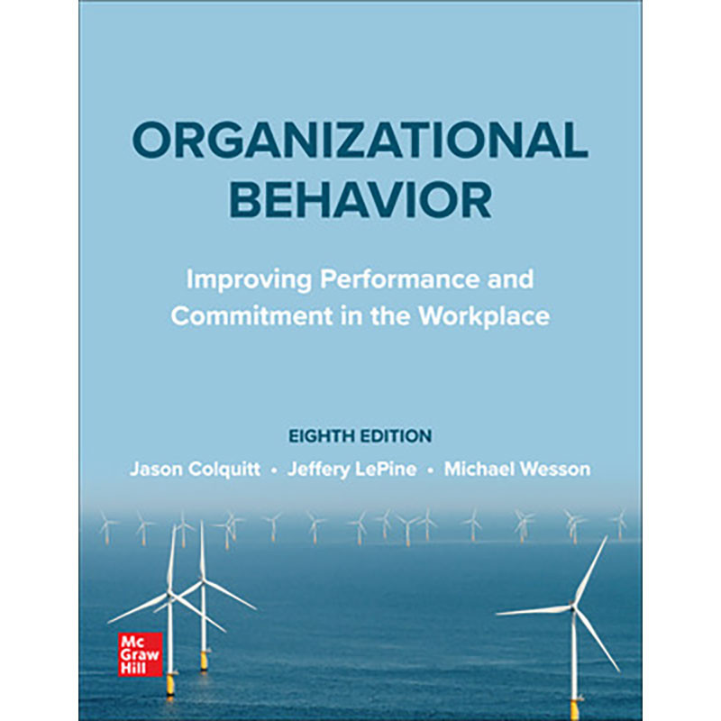 Organizational Behavior: Improving Performance and Commitment in the ...
