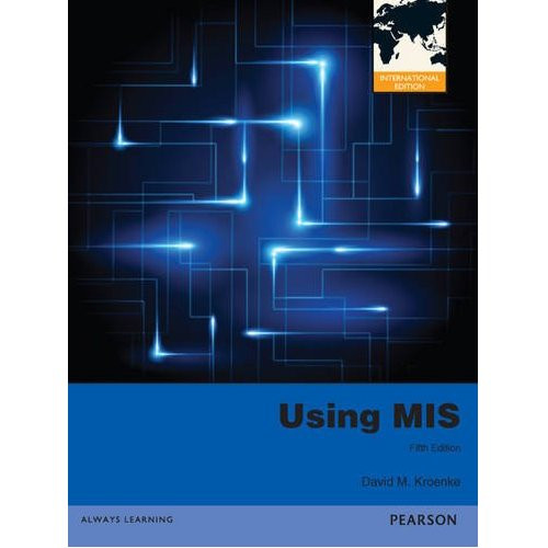9780273766483 | Using MIS (5th Edition) Kroenke