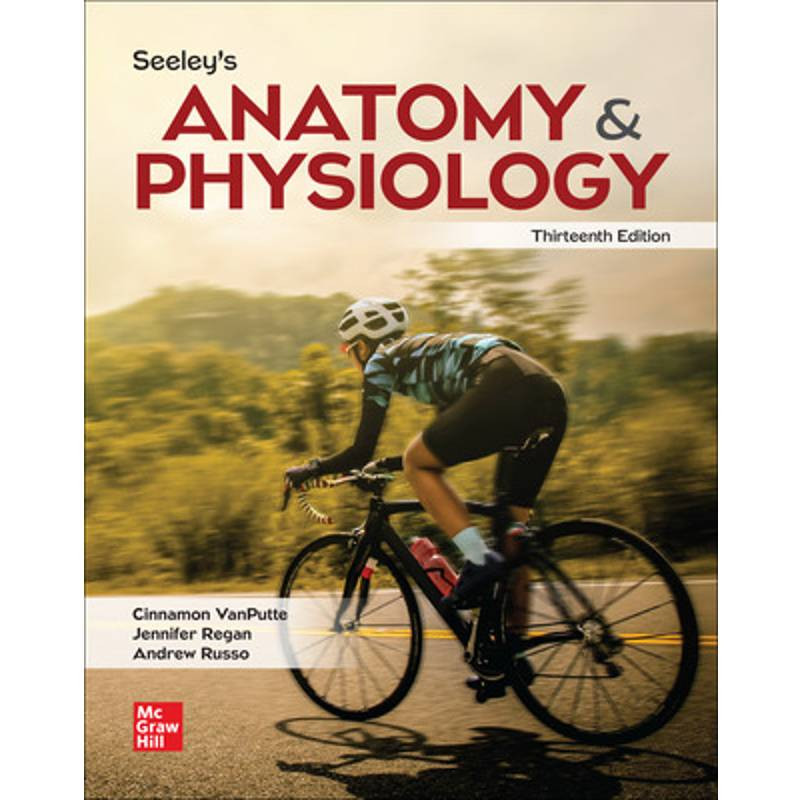 Seeley's Anatomy & Physiology (13th Edition) Cinnamon VanPutte ...