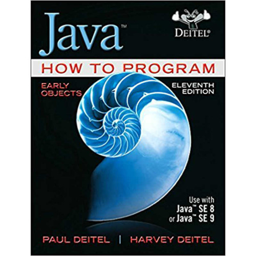 Java How To Program Early Objects 11th Edition Deitel 9780134743356