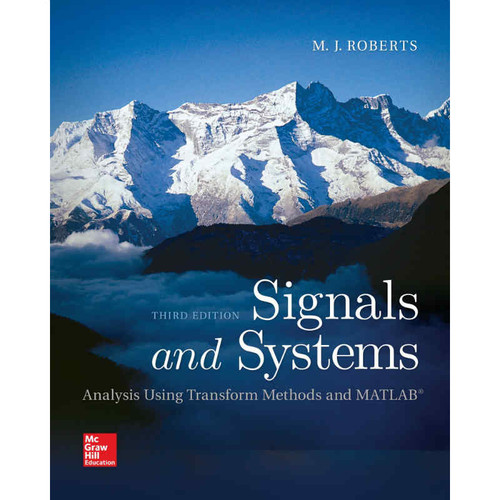 Signals And Systems Analysis Using Transform Methods And Matlab 3rd Edition Mj Roberts