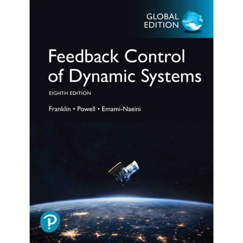 Feedback Control of Dynamic Systems (8th Edition) Gene F. Franklin, J ...