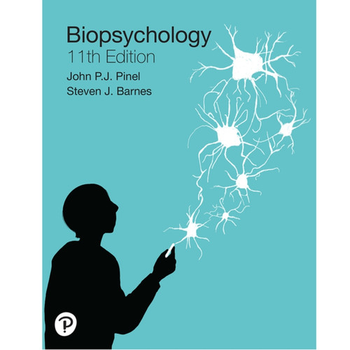 Biopsychology (11th Edition) John P. J. Pinel and Steven Barnes ...