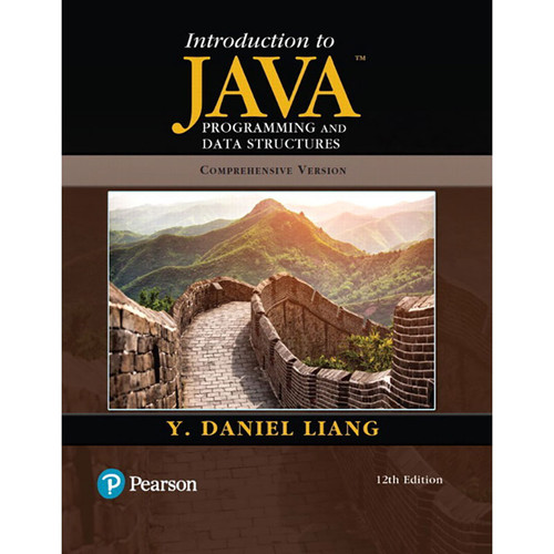 Introduction to Java Programming and Data Structures, Comprehensive Version (12th Edition) Y ...
