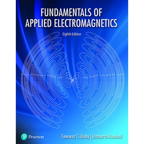 FUNDAMENTALS OF APPLIED ELECTROMAGNETICS 7TH ED BY ULABY AND RAVAIOLI ...