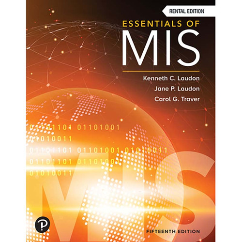 Essentials of MIS (15th Edition) Kenneth C. Laudon, Jane P. Laudon ...