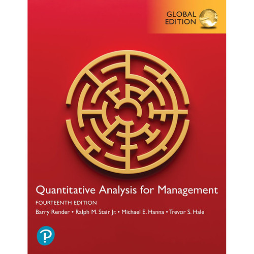 Quantitative Analysis for Management (14th Global Edition) Barry Render ...