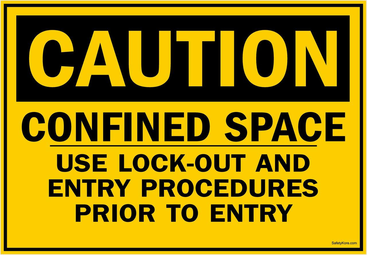 Confined Space - Use Lock Out And Entry Procedures Prior To Entry Sign