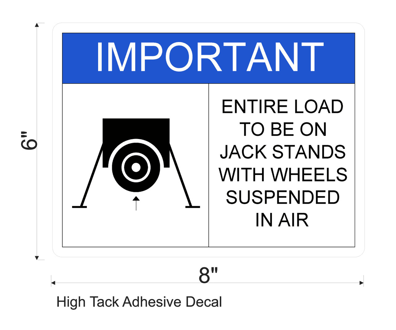 Load to be on Jack Stands Decal