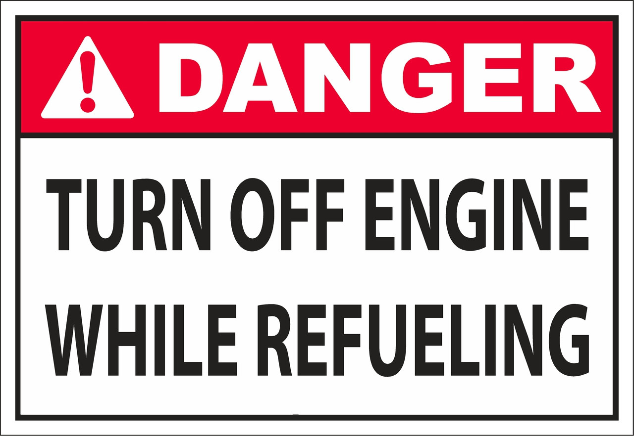 DANGER_turn off engine while refueling