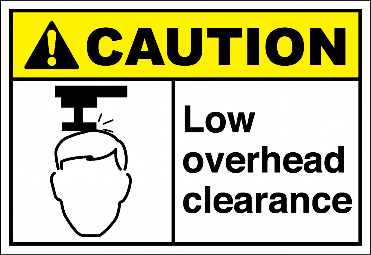 Caution Sign low overhead clearance