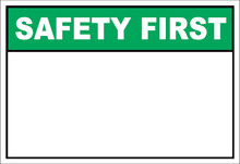 SAFETY FIRST Create Your Own