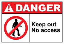 Danger Sign keep out no access