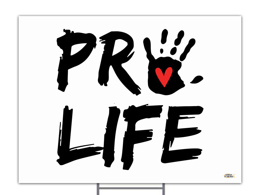 Pro Life with Handprint Yard Sign - Nelson Gifts Wholesale